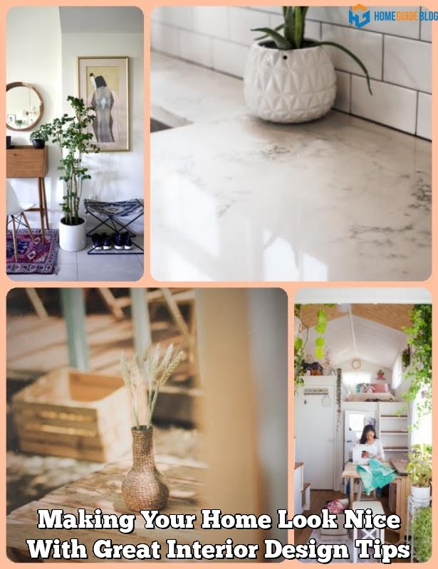 Making Your Home Look Nice With Great Interior Design Tips – Home Guide ...