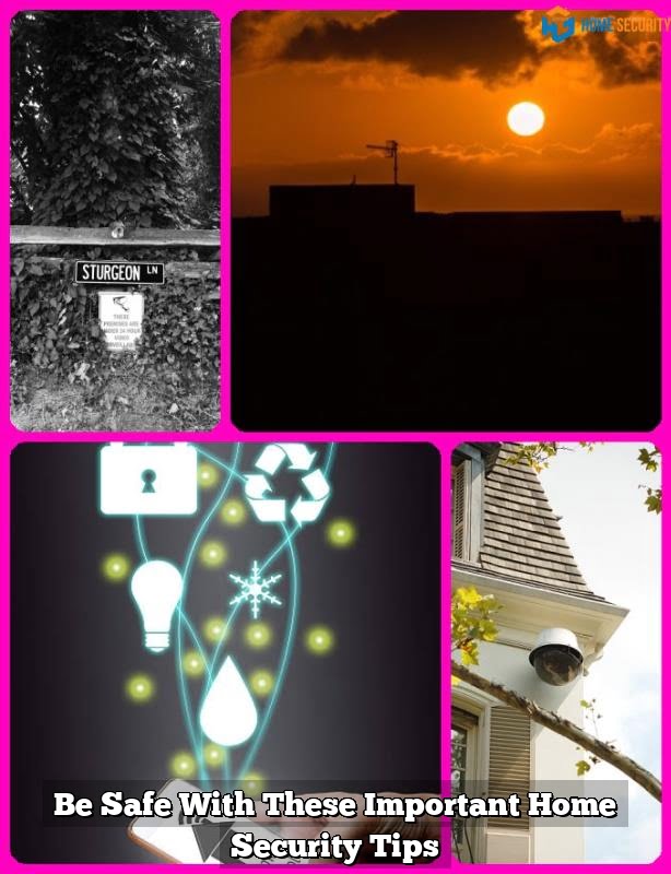 Be Safe With These Important Home Security Tips – Home Guide Blog