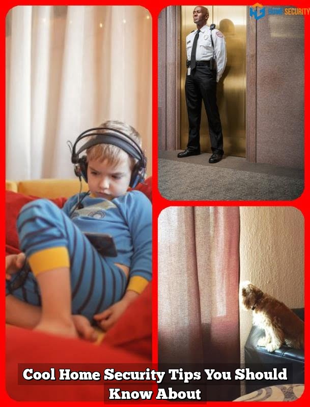 Cool Home Security Tips You Should Know About – Home Guide Blog