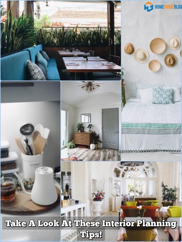 Take A Look At These Interior Planning Tips! – Home Guide Blog
